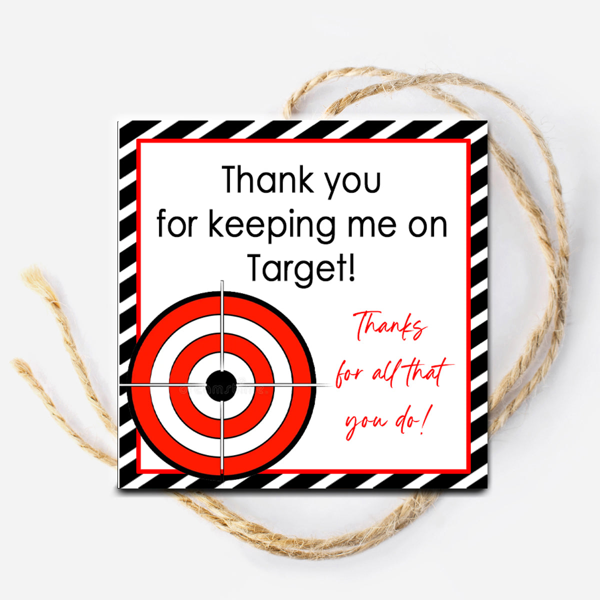 Thank you for Keeping me on Target Tag Instant Download – wacky-kracker